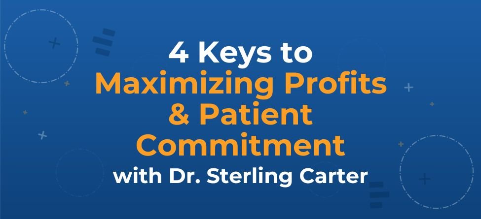 4 Keys to Maximizing Profits & Patient Commitment | Breakthrough