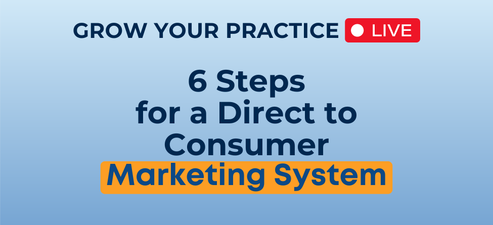 6 Steps for a Direct to Consumer Marketing System - Breakthrough